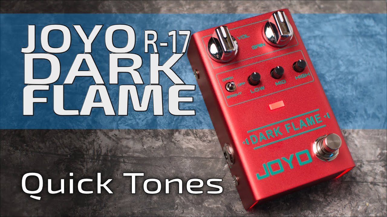JOYO R-17 DARK FLAME | Quick REVVED UP Tones (no talk) > JOYO Pedal
